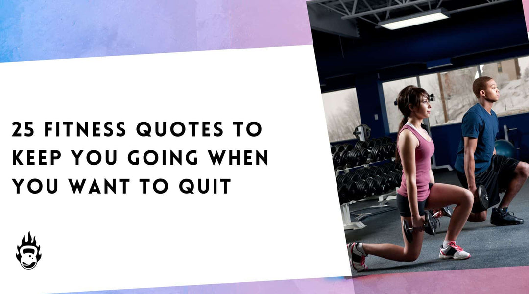 25 Fitness Quotes to Keep You Going When You Want to Quit – Burnlab.Co