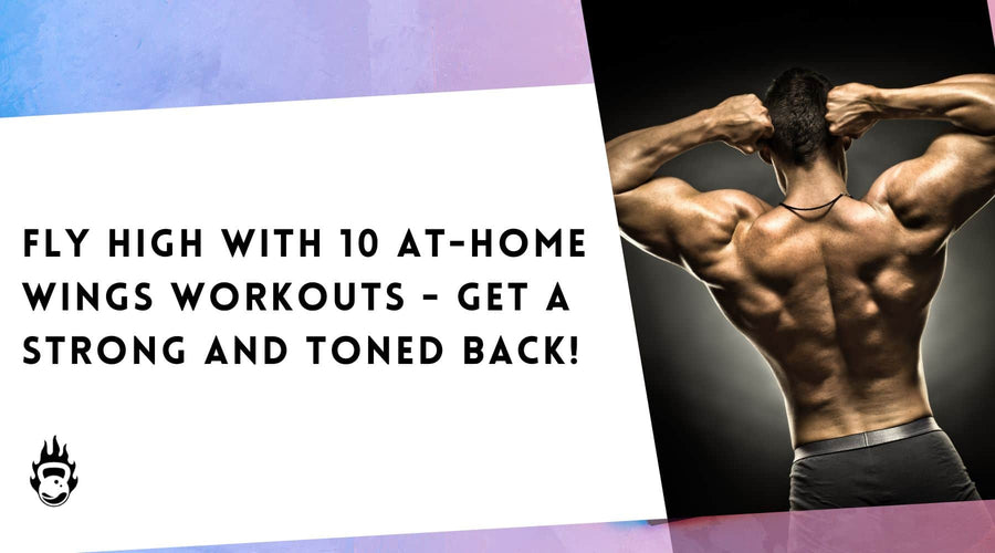 Fly High with 10 At-Home Wings Workouts | Burnlab – Burnlab.Co