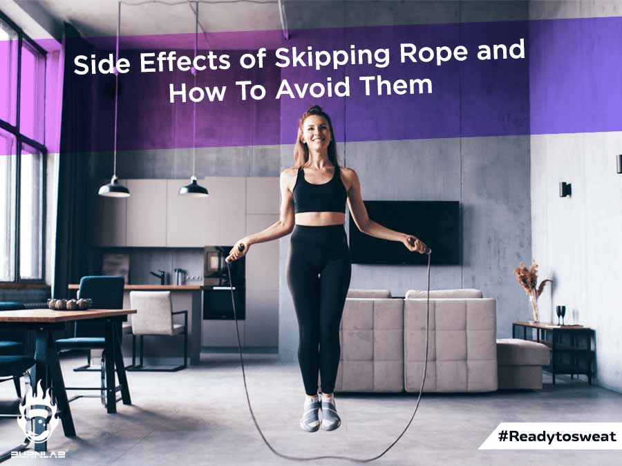 Side Effects of Skipping Rope and How To Avoid Them | Burnlab – Burnlab.Co